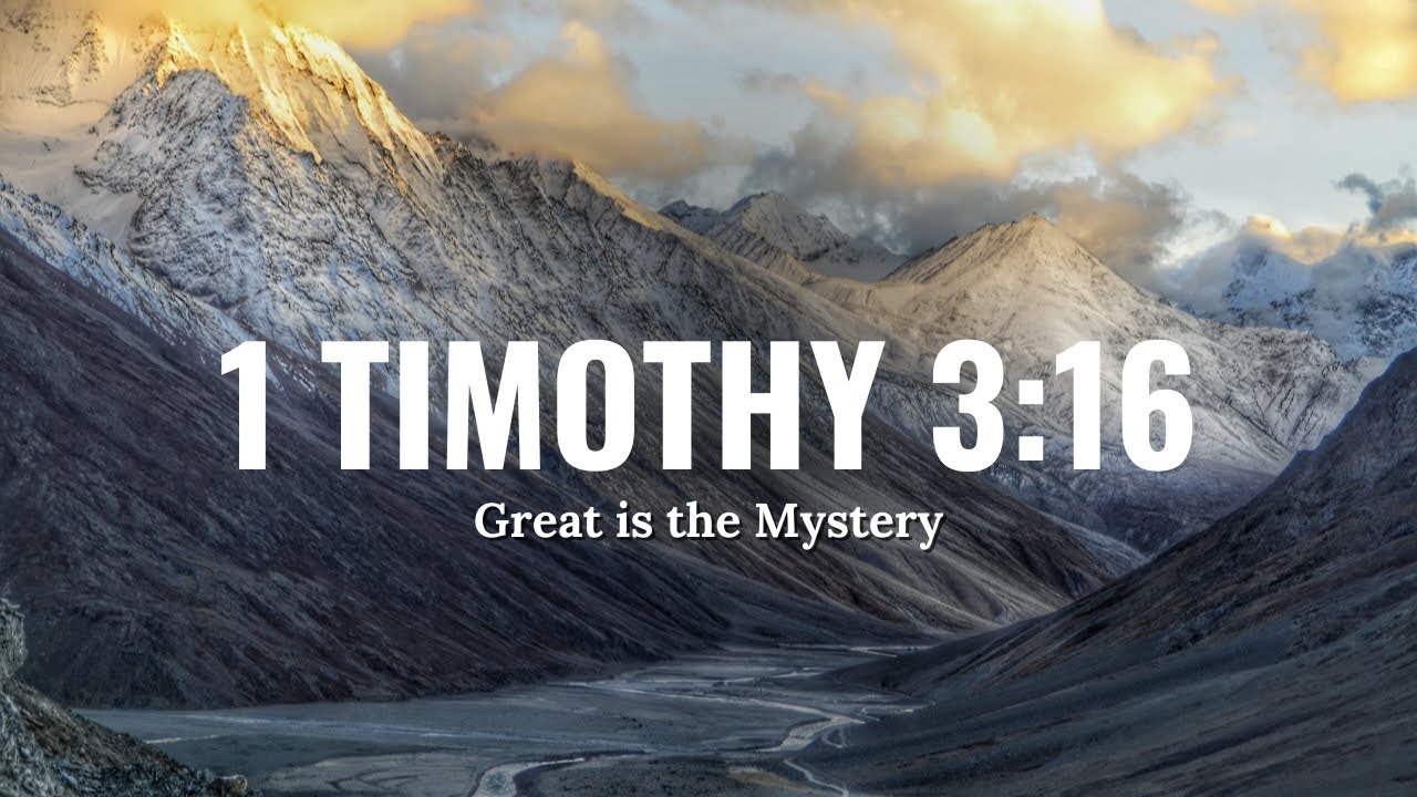 1 Timothy 3:16 (Great is the Mystery) ~ KJV word-for-word - YouTube
