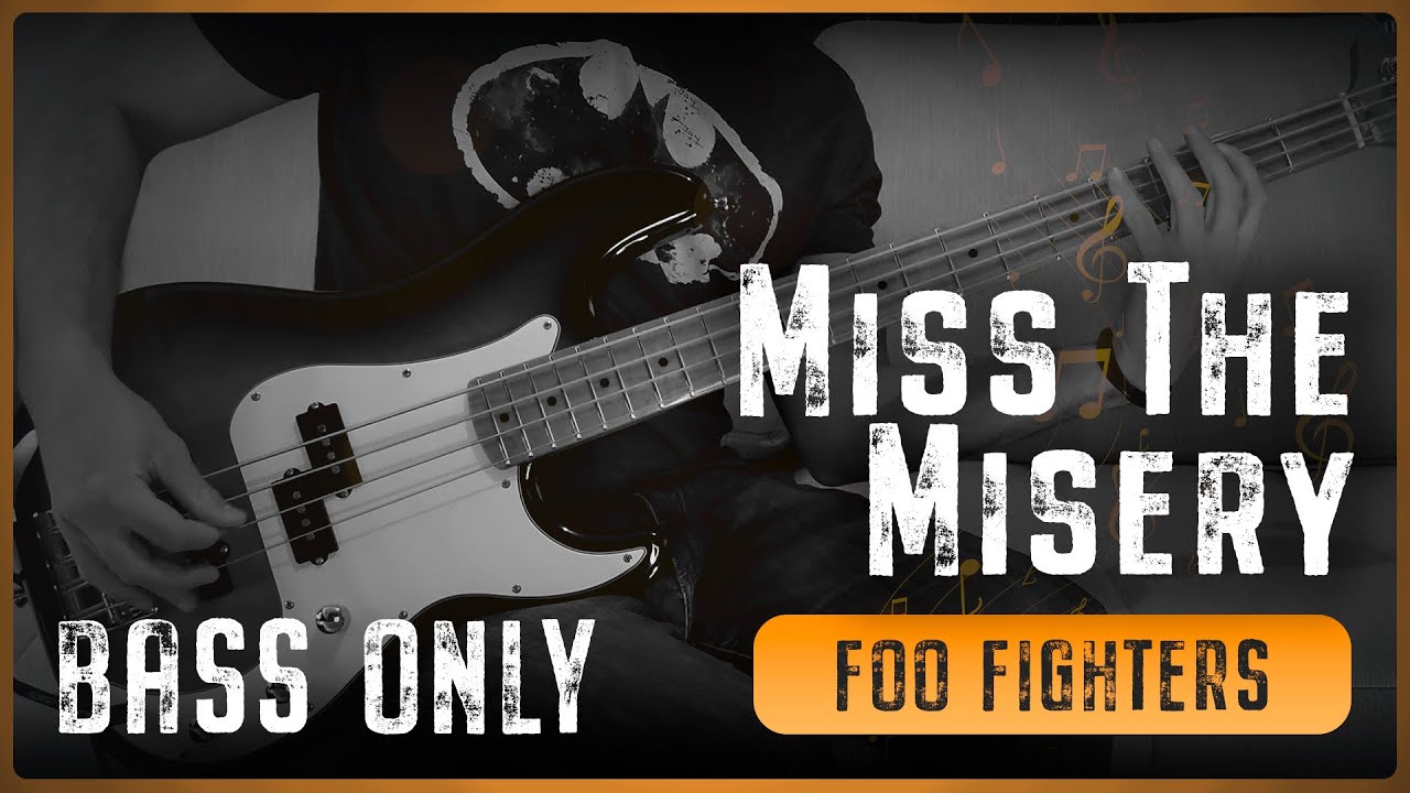 FOO FIGHTERS - Miss The Misery (Bass Only + Tabs) - YouTube