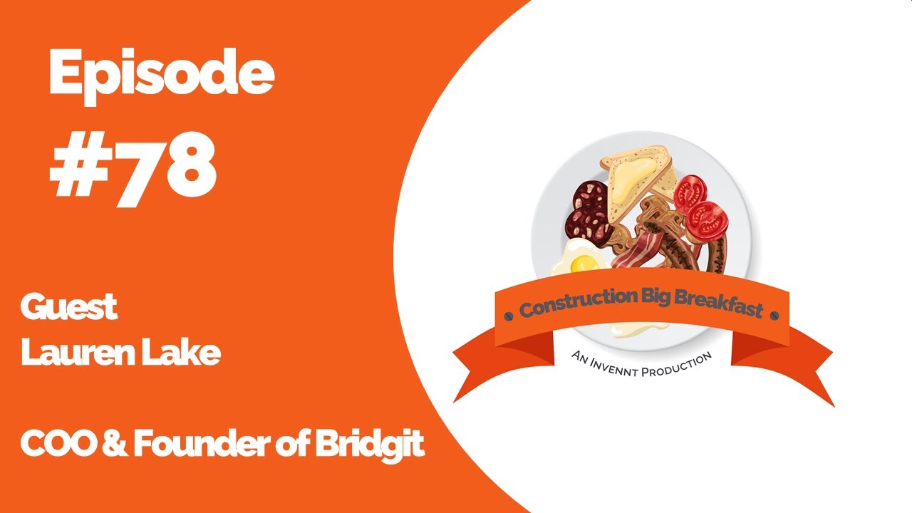 Episode 78 | Guest Lauren Lake, COO & Founder of Bridgit | Invennt ...