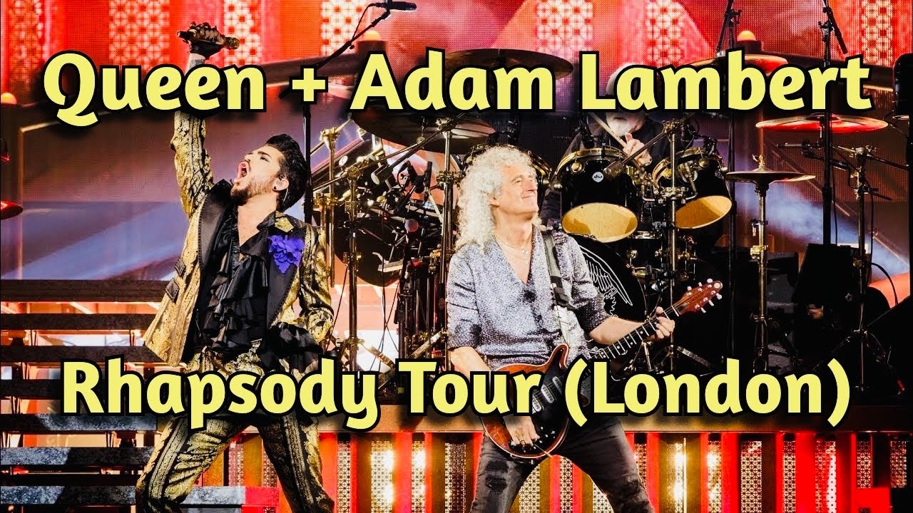 Queen + Adam Lambert At The O2 London Rhapsody Tour Concert (Speeches ...