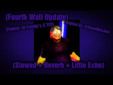 Fourth Wall (Update) // Slowed + Reverb [Funkin' At Freddy's X TF2 ...