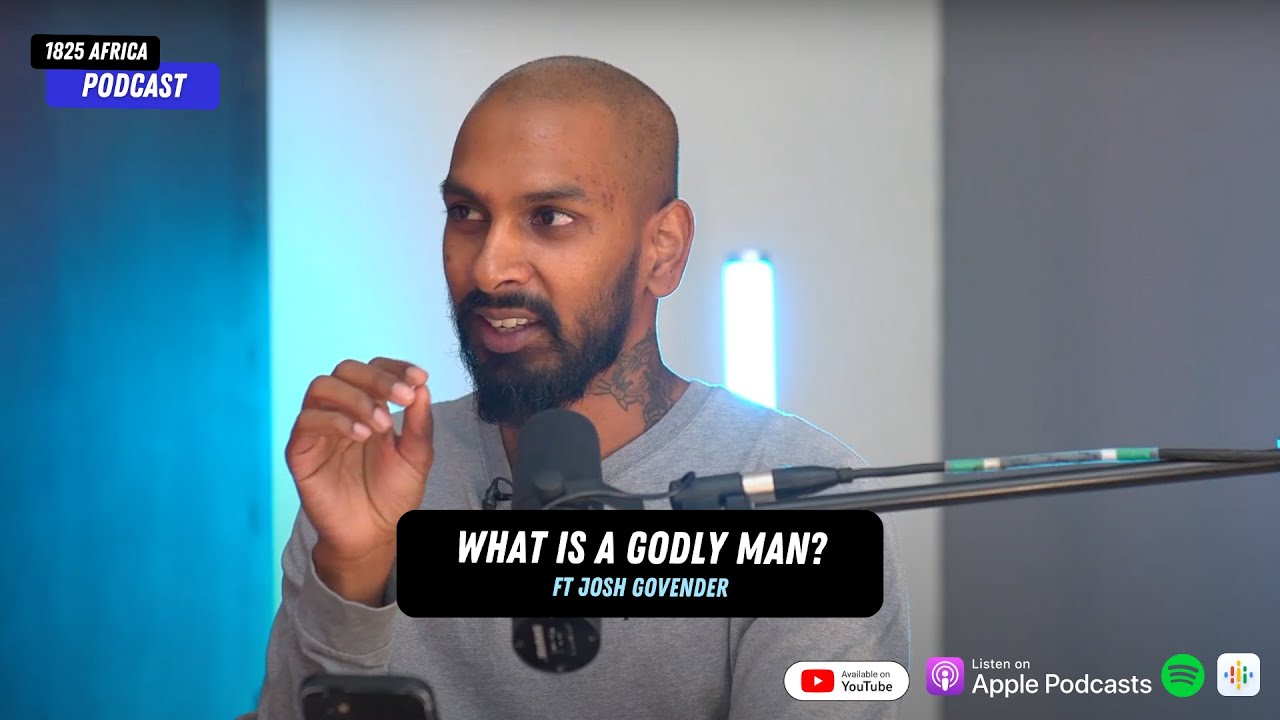 What is a Godly Man? ft Josh Govender - YouTube