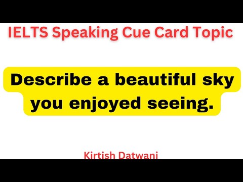 Describe a beautiful sky you enjoyed seeing | ielts speaking cue card ...