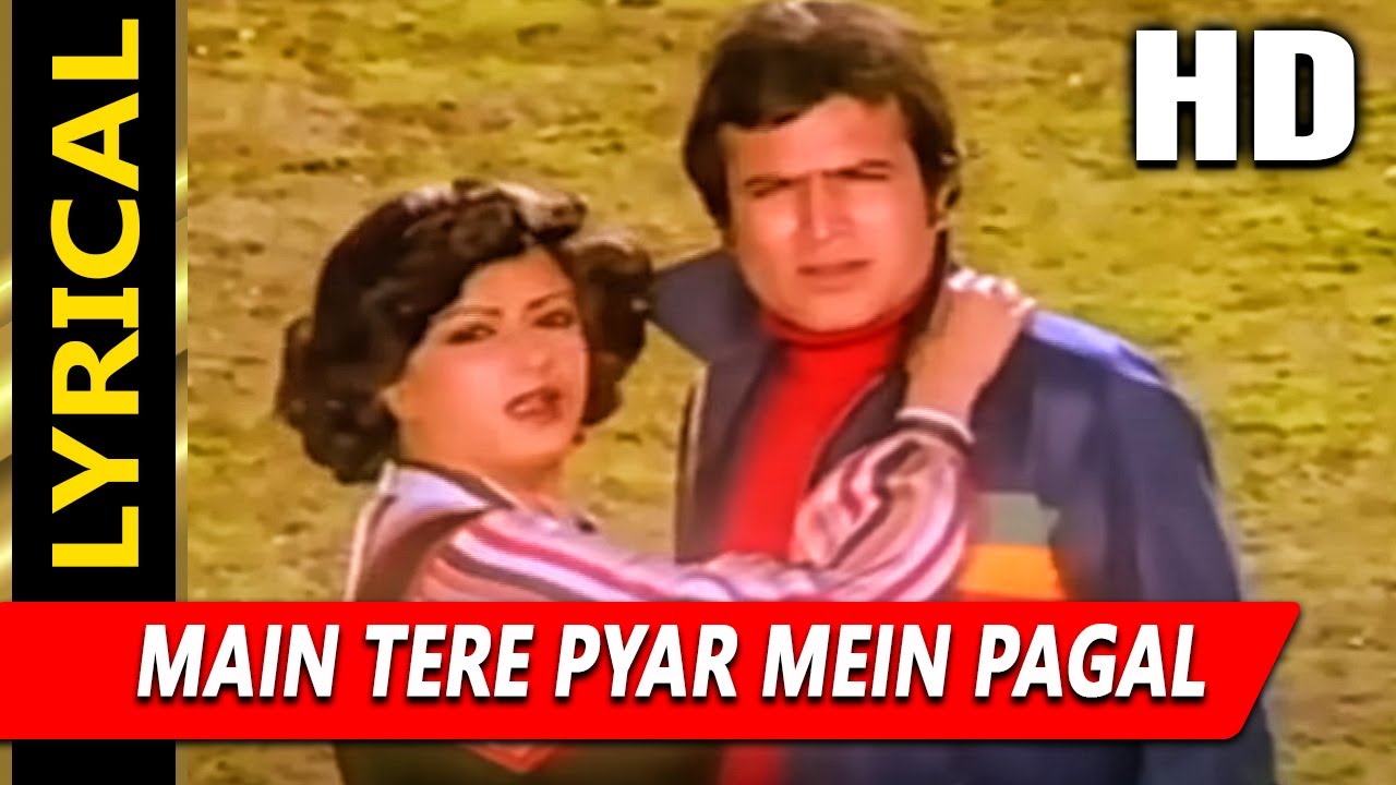 Main Tere Pyar Mein Pagal With Lyrics| प्रेम बंधन |किशोर कुमार, लता ...