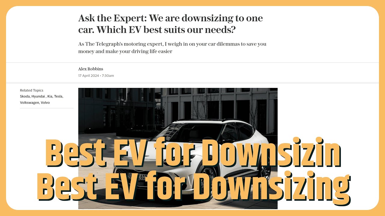 Ask the Expert: We are downsizing to one car. Which EV best suits our needs? - YouTube