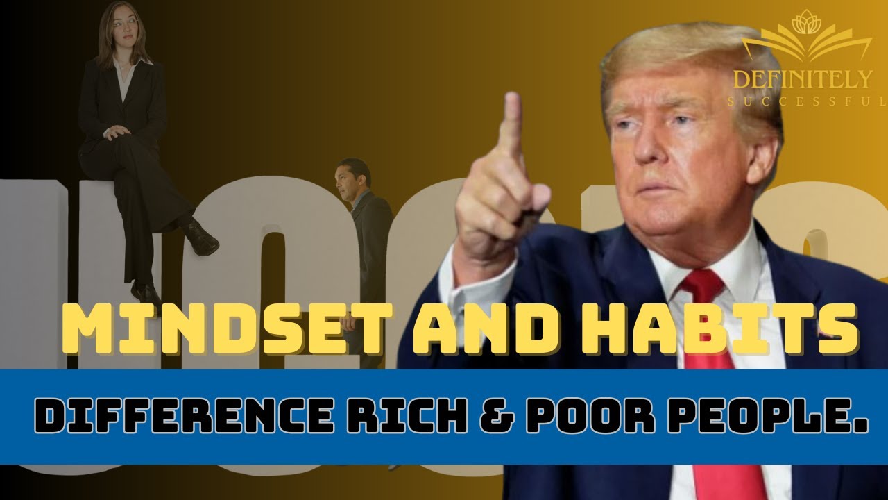 MINDSET AND HABITS: The Core Difference Between Rich and Poor People ...