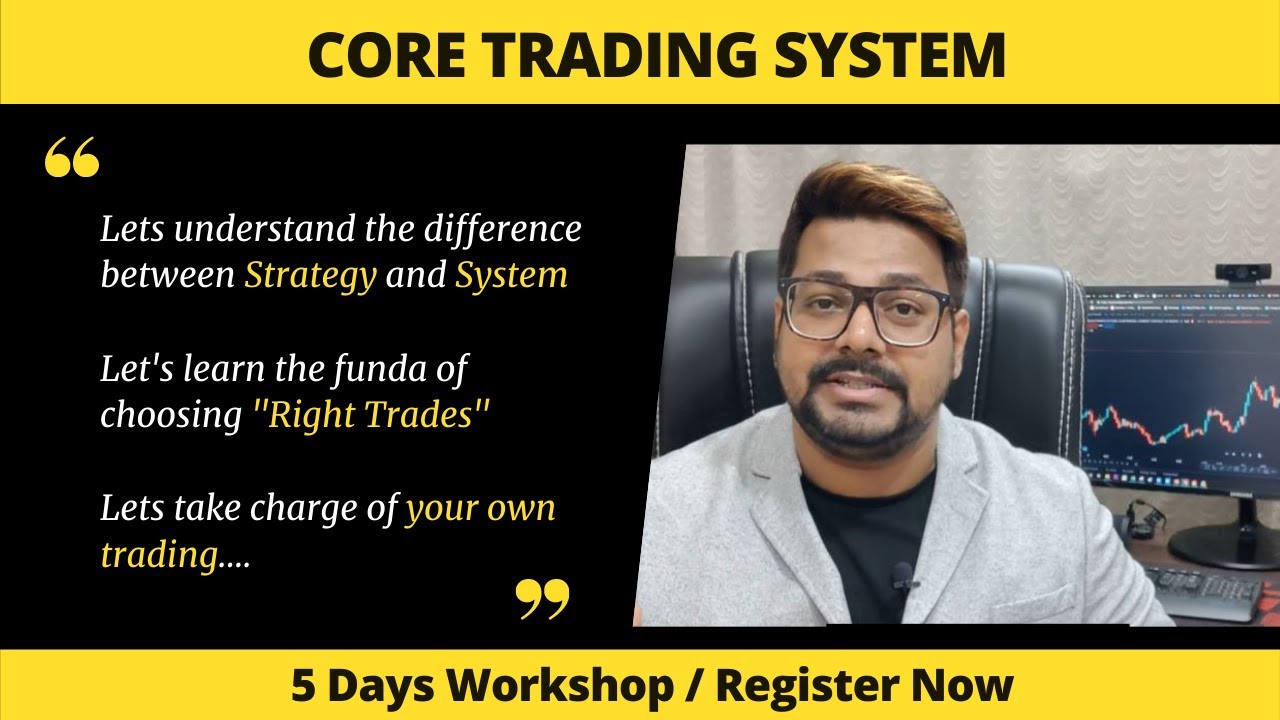 Core Trading System | 5 Days Workshop | Vinayak Dhuri - YouTube
