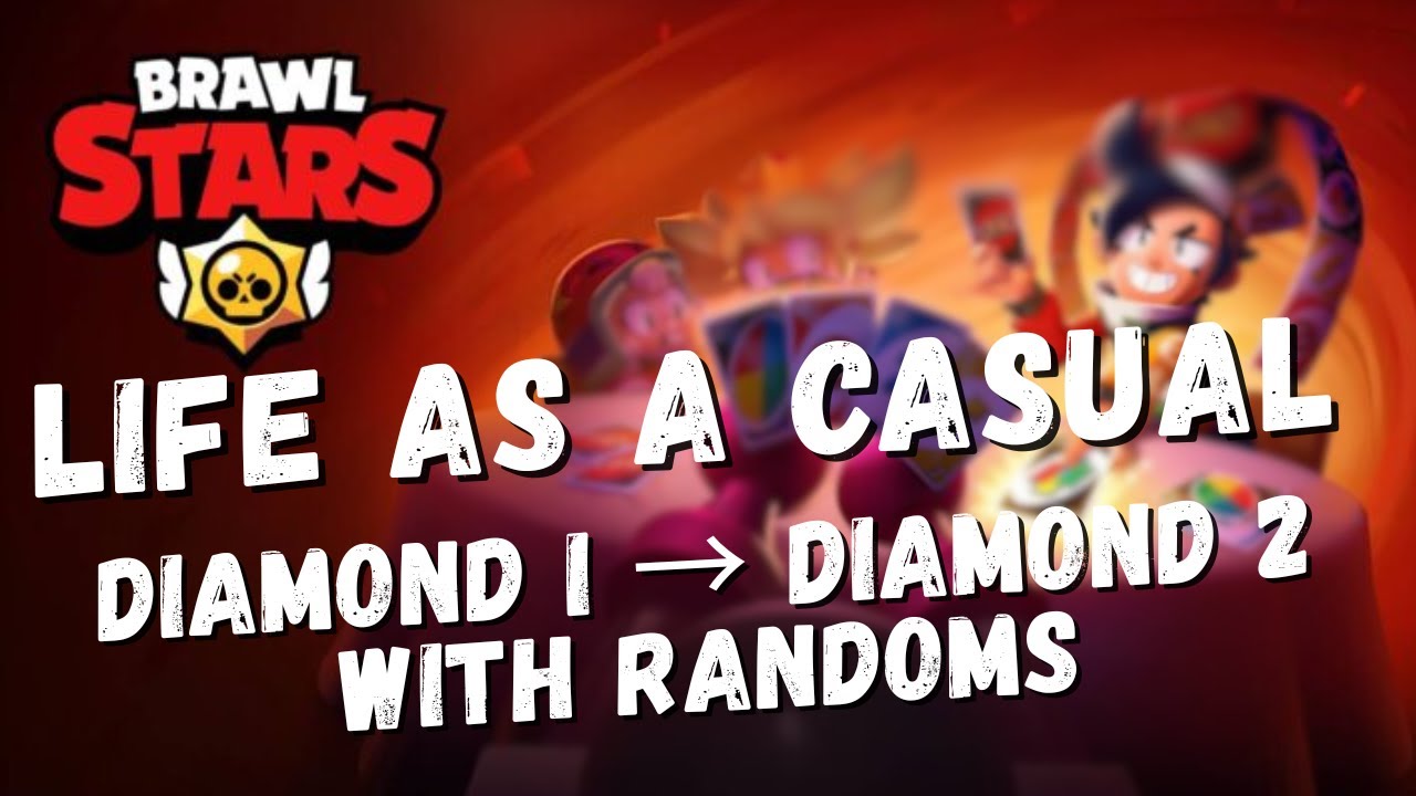 Solo Queueing as a Casual: Diamond I to II in ONE STREAM! 🏆 | Brawl ...