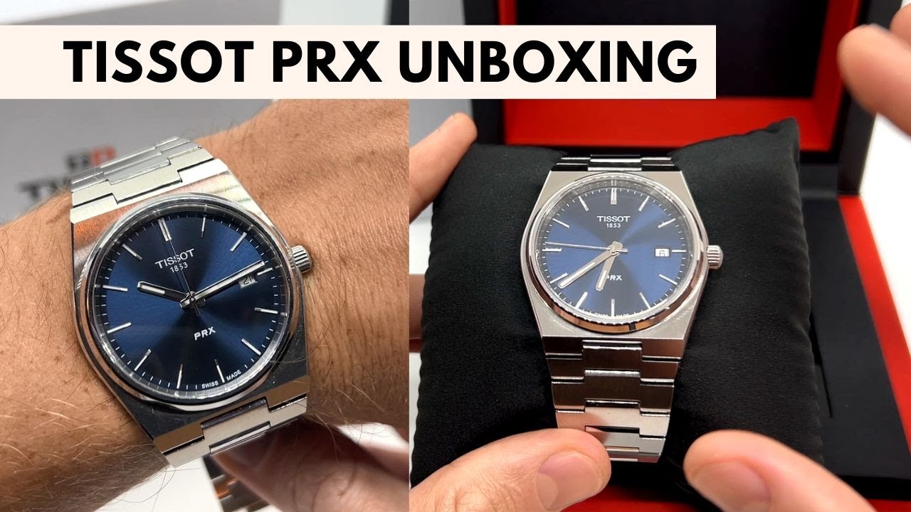 Tissot PRX Watch Unboxing and First Impressions - YouTube