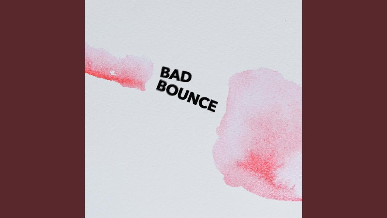 Bad Bounce - YouTube