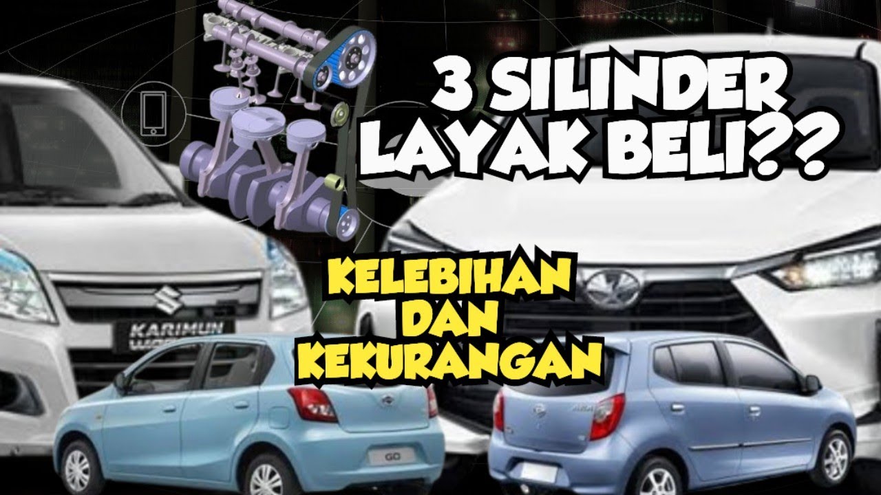 Kekurangan dan kelebihan mobil 3 silinder LCGC NON LCGC - YouTube