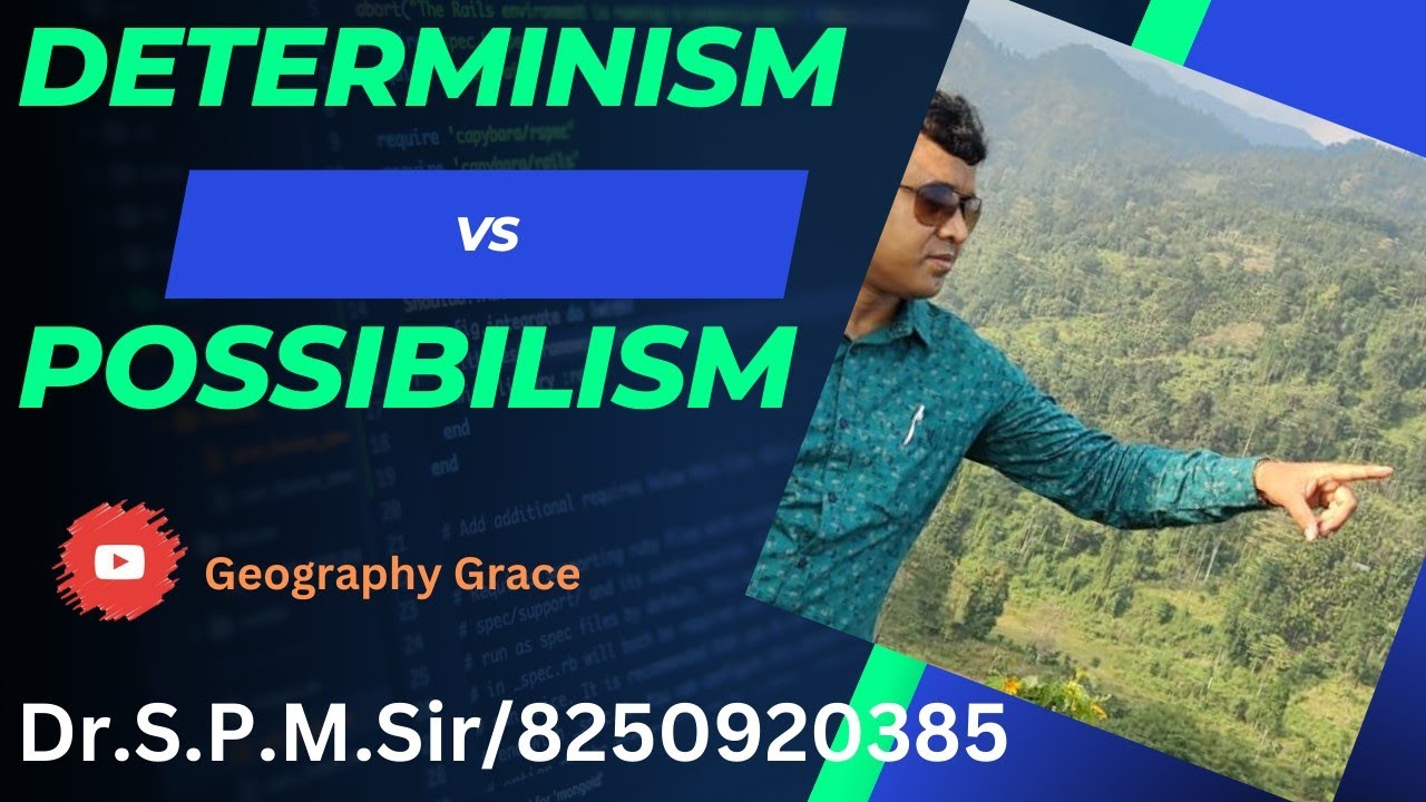 Determinism vs Possibilism in Geography# Determinism and Possibilism in ...