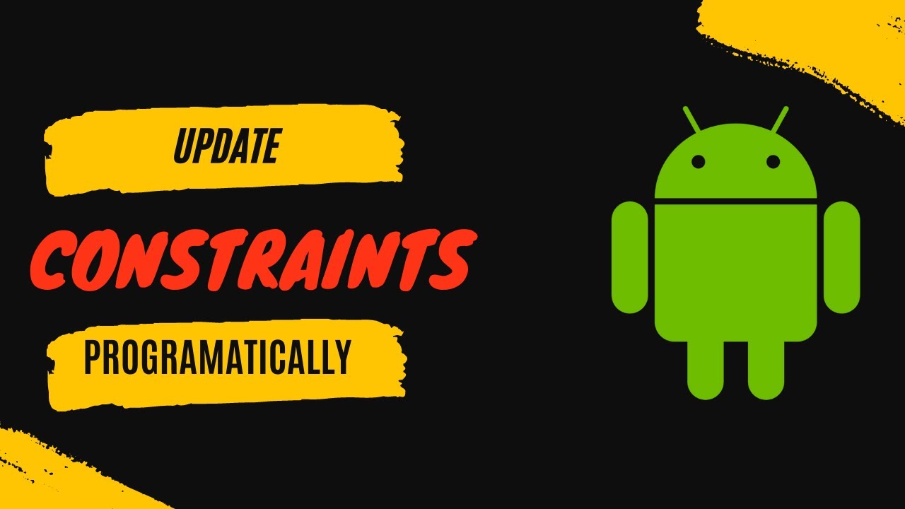 How To Update Constraints Of A Layout Programmatically At Runtime Android Kotlin Youtube