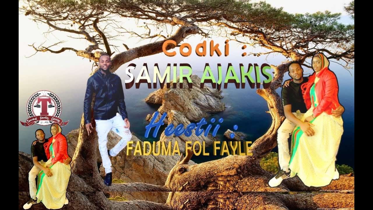 SAMIR AJAKIS || FADUMA FOL FAYLE || OFFICIAL AUDIO || TSC - YouTube