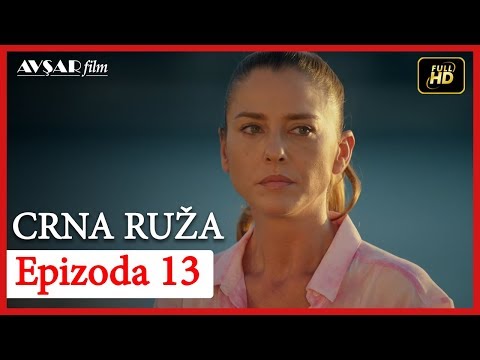 Crna Ruza - Epizoda 13