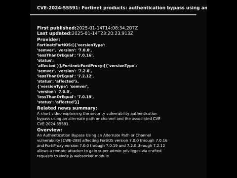 Fortinet products: authentication bypass using an alternate path or channel (CVE-2024-55591 ...