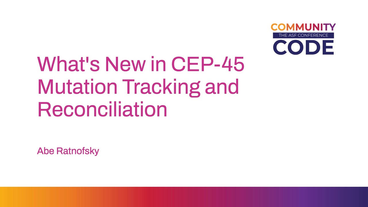 What's New in CEP 45 Mutation Tracking and Reconciliation by Abe ...