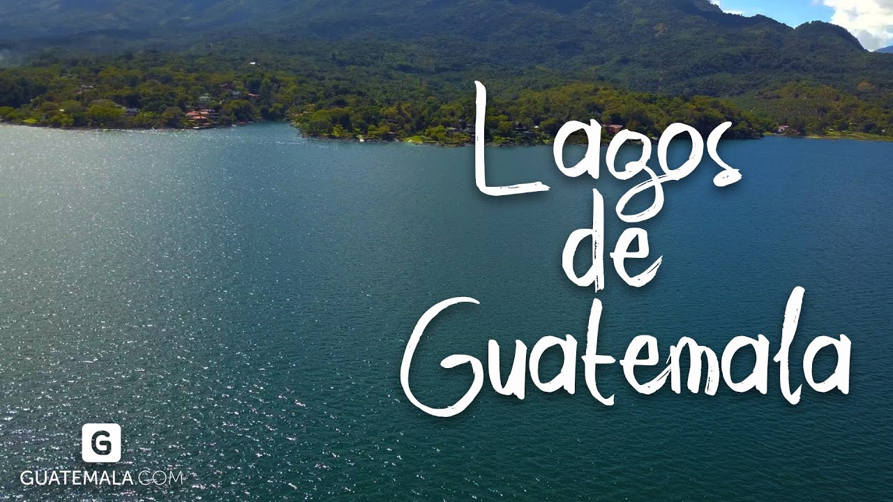 5 Lagos de Guatemala - YouTube
