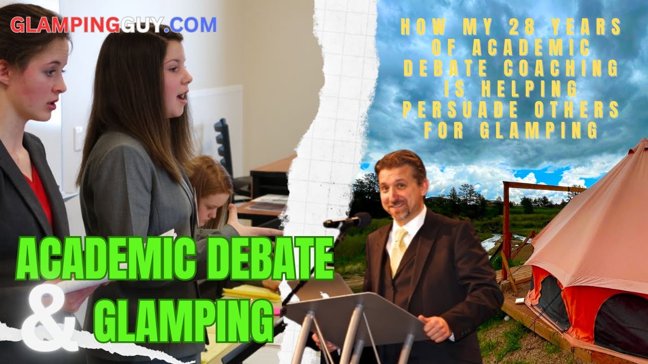 Building the Debate Case for GLAMPING - YouTube