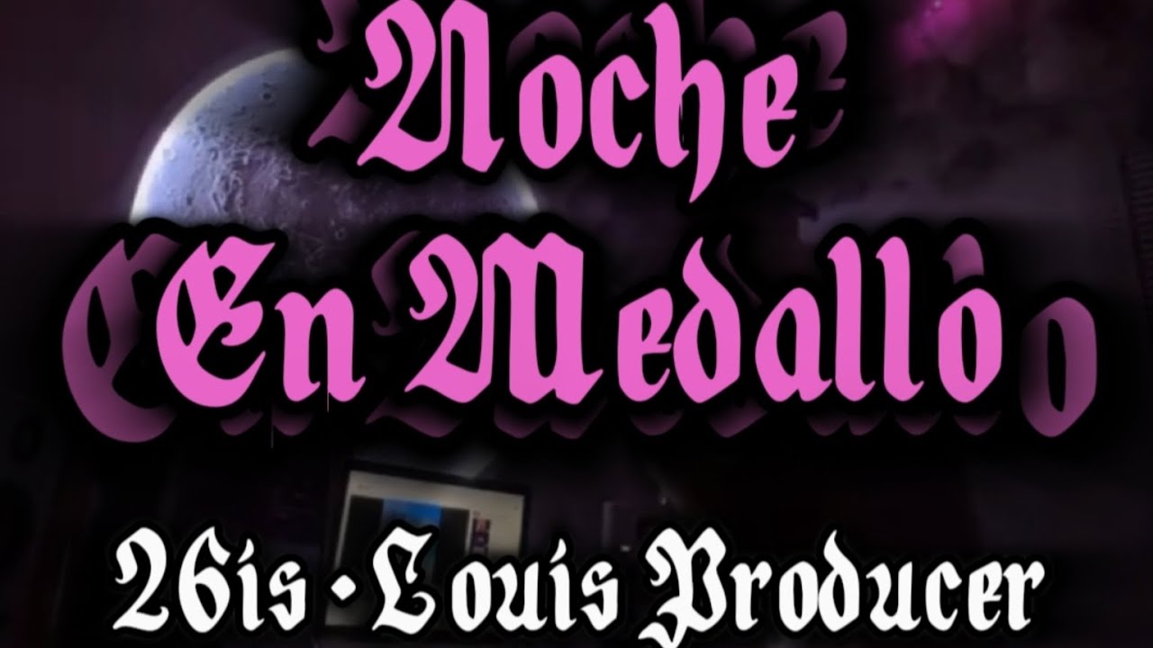 Noche En Medallo 🔥 (Letra/Lyric) - @26is x @Louis_Producer 🕊️🕊️🕊️ - YouTube
