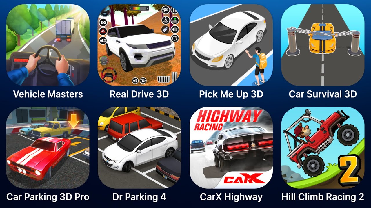 Vehicle Masters,Real Drive 3D,Pick Me Up 3D,Car Survival 3D,Car Parking ...