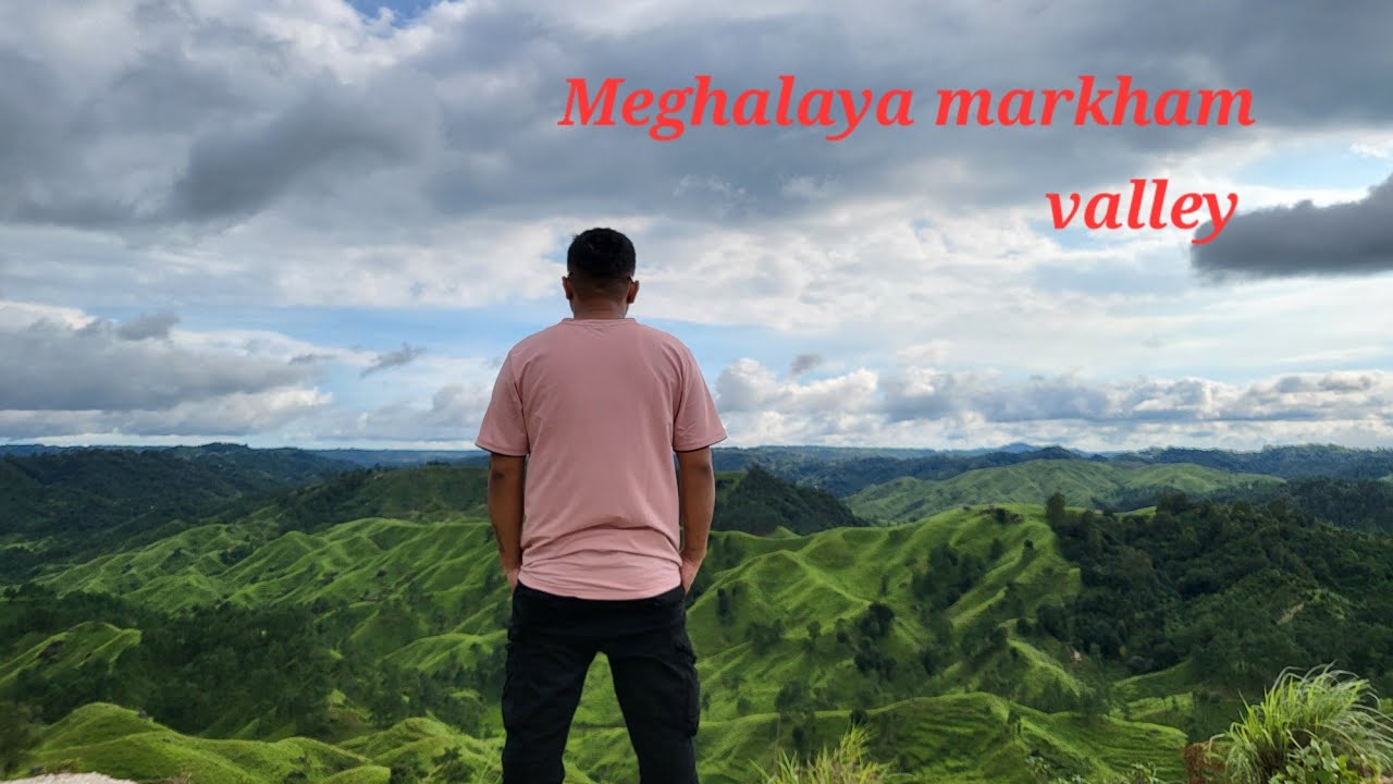 markham valley, such beautiful valley in meghalaya - YouTube