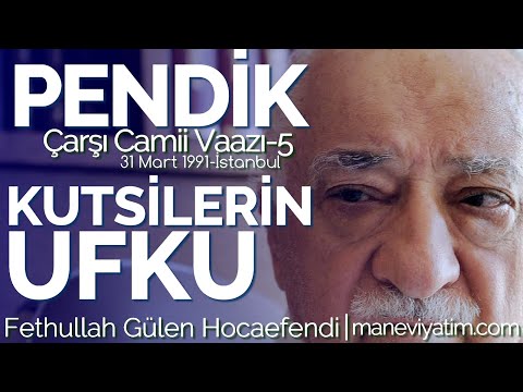 Kutsilerin Ufku | Pendik 5 | 31 Mart 1991 | Fethullah Gülen Hocaefendi