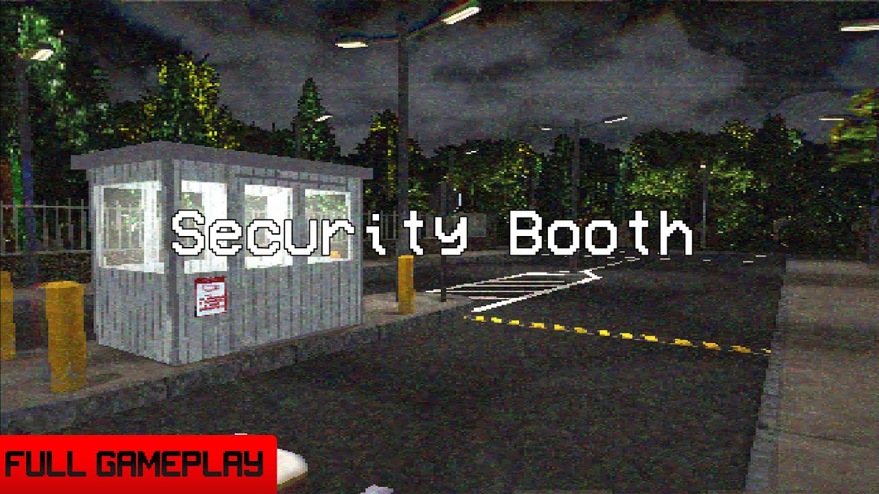 Security booth Gameplay(no commentary)(All endings) - YouTube