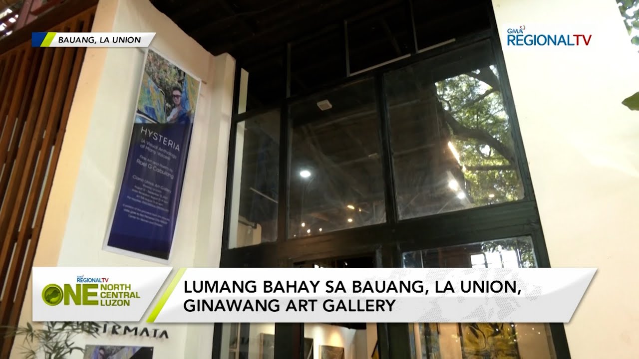 One North Central Luzon: Lumang bahay sa Bauang, La Union, ginawang art ...