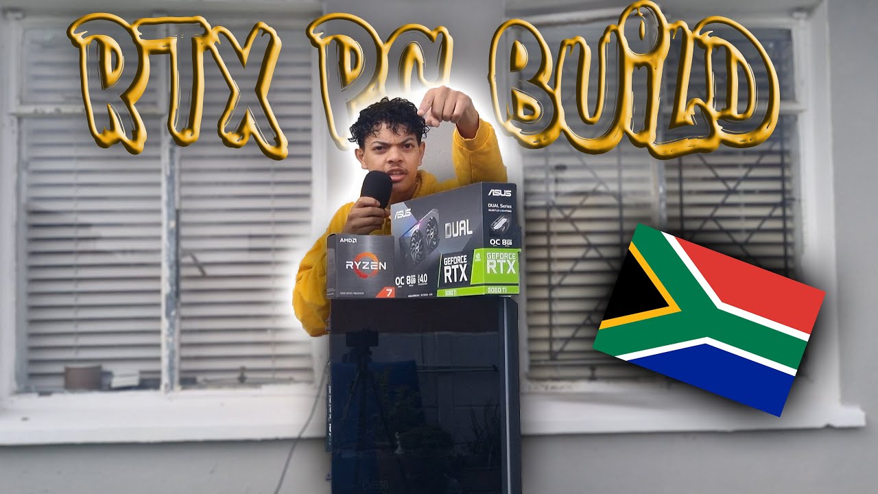 Building my first RTX PC in South Africa ! (+GIVEAWAY) - YouTube