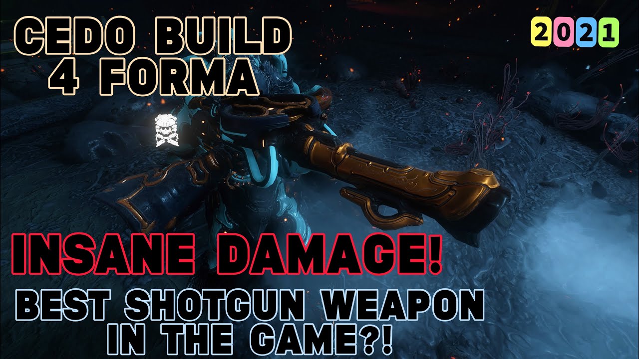 Warframe- Cedo Build [4 forma] Best Shotgun In The Game? - YouTube