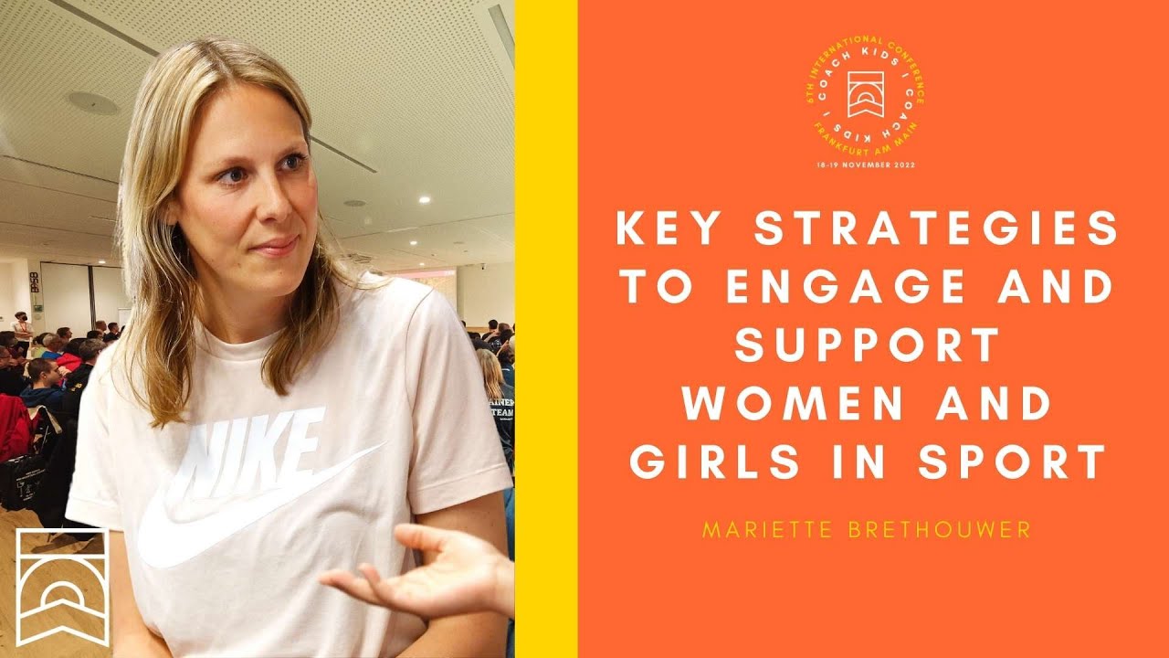 KEY STRATEGIES TO ENGAGE AND SUPPORT WOMEN AND GIRLS IN SPORT - YouTube