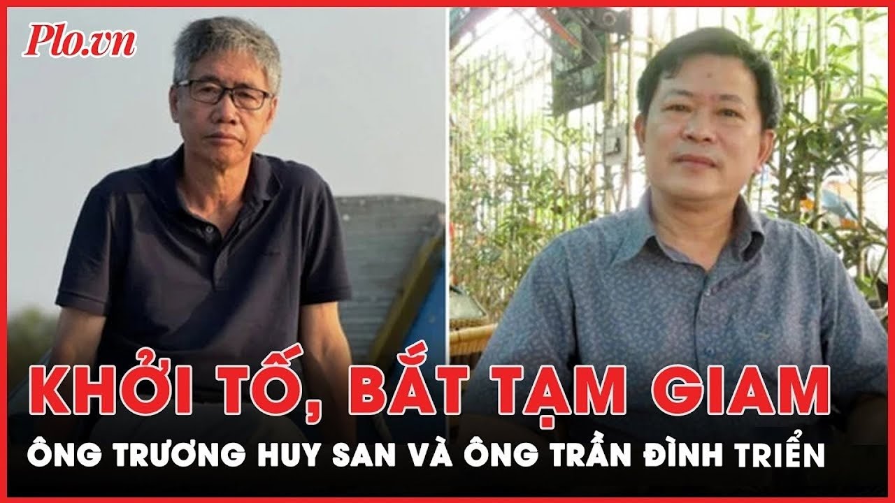 Ông Trương Huy San (Osin Huy Đức) và luật sư Trần Đình Triển bị bắt ...