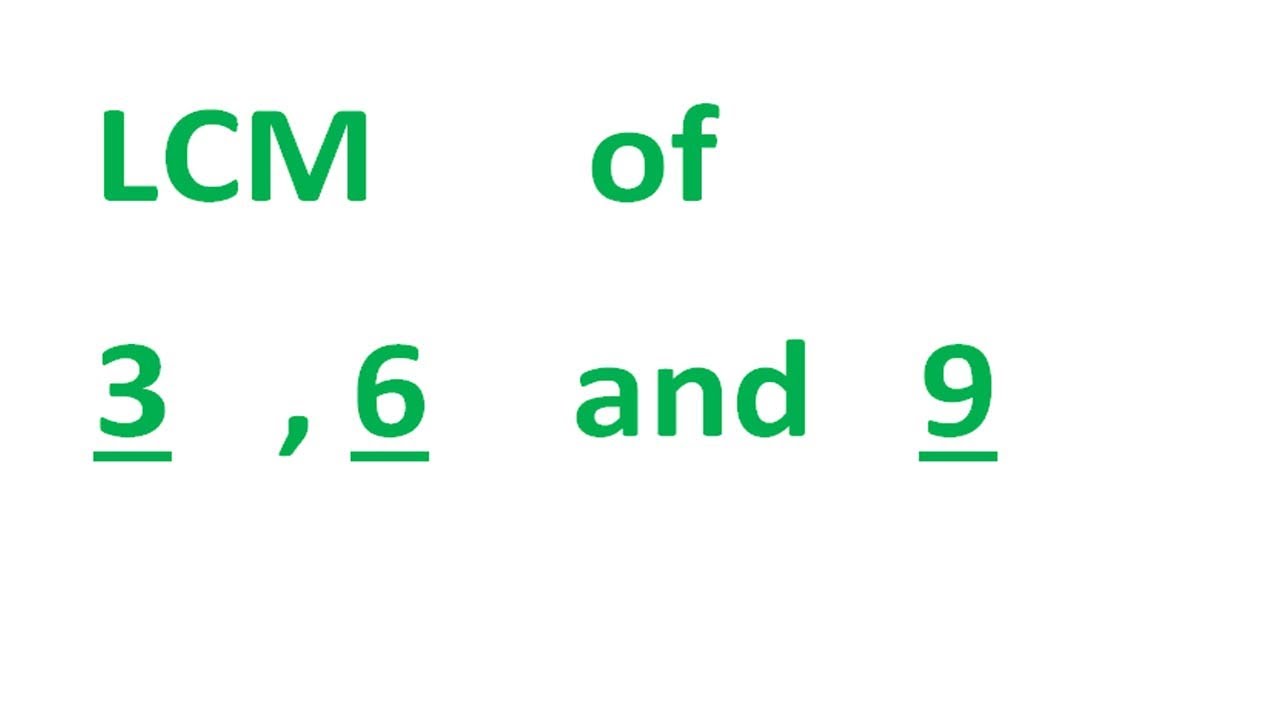 LCM Of 3 6 And 9 YouTube