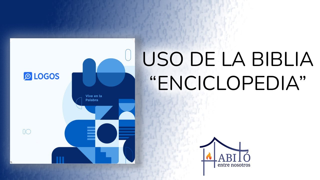 Uso de la Biblia "Enciclopedia" - Curso Software Bíblico LOGOS (A02S004 ...