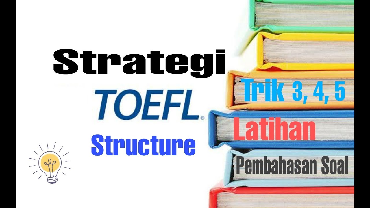 TOEFL Structure : Skills 3, 4 and 5 (Part 2) - YouTube