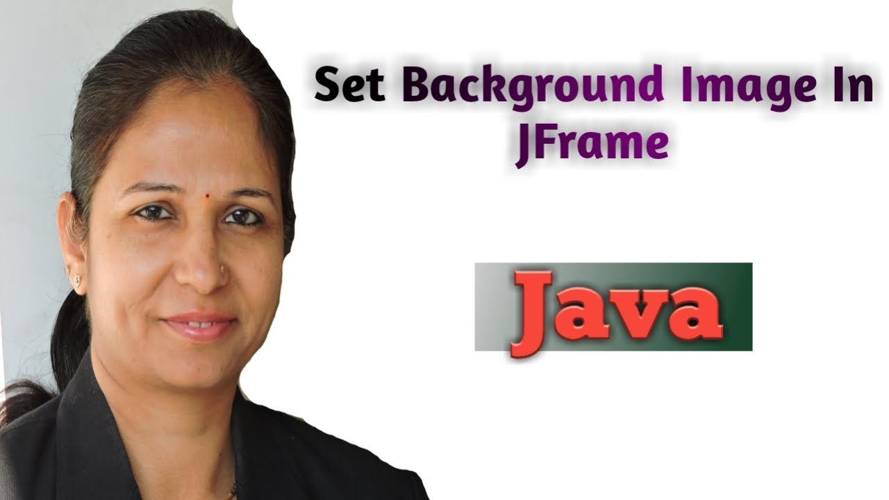 How To Set A Background Image In Jframe Youtube