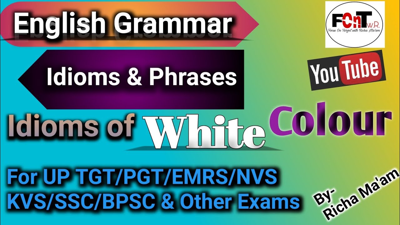 Idioms of White Colour|| Word|| Idioms and phrases|| by Richa Ma'am ...