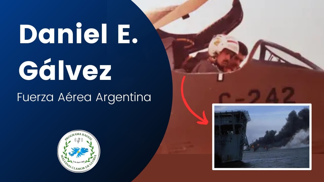 MALVINAS| Entrevista al VGM Daniel E. Gálvez - Fuerza Aérea Argentina ...
