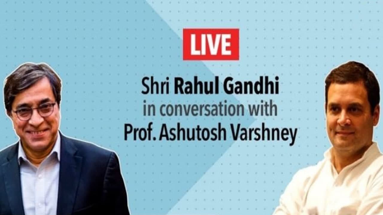 LIVE: Rahul Gandhi in conversation with Prof. Ashutosh Varshney of ...