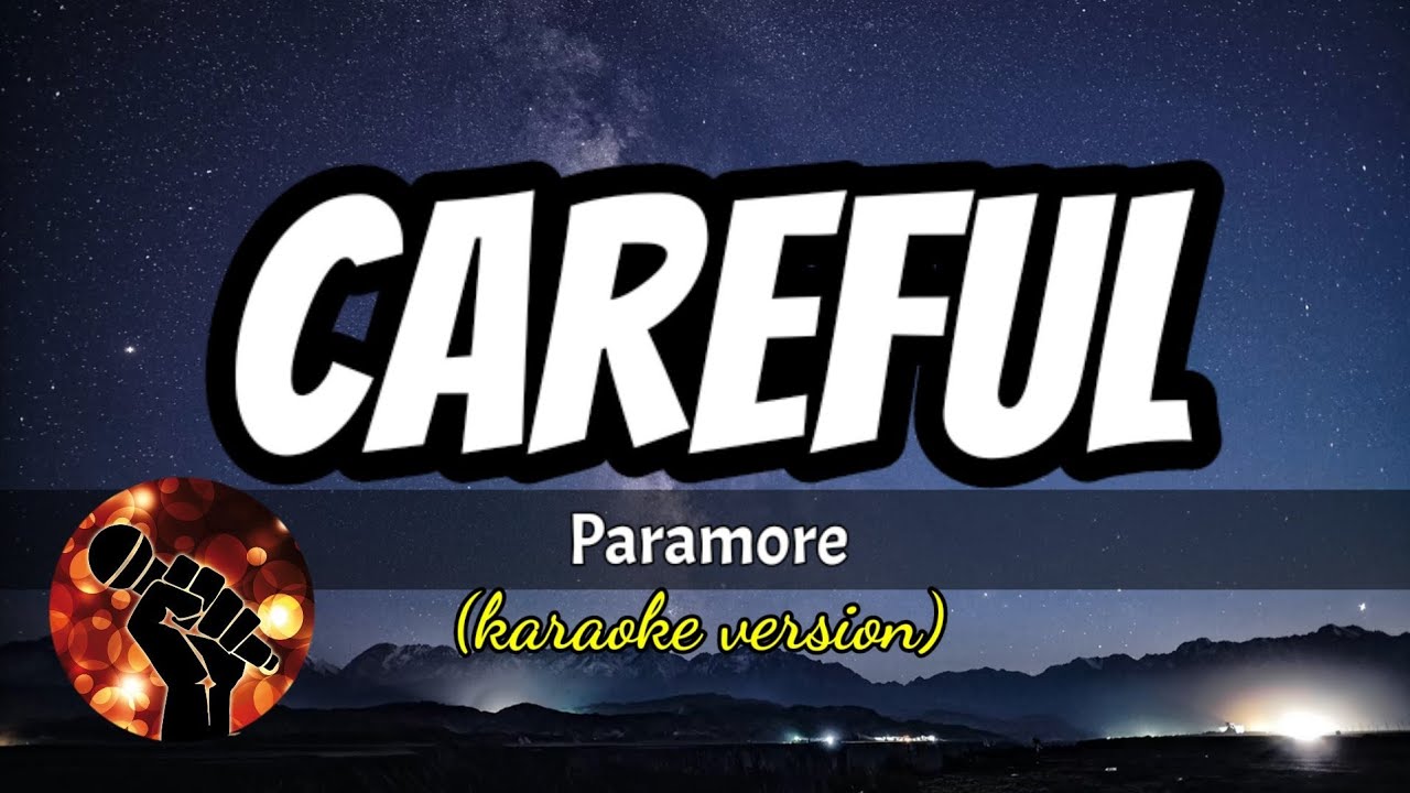 CAREFUL - PARAMORE (karaoke version) - YouTube