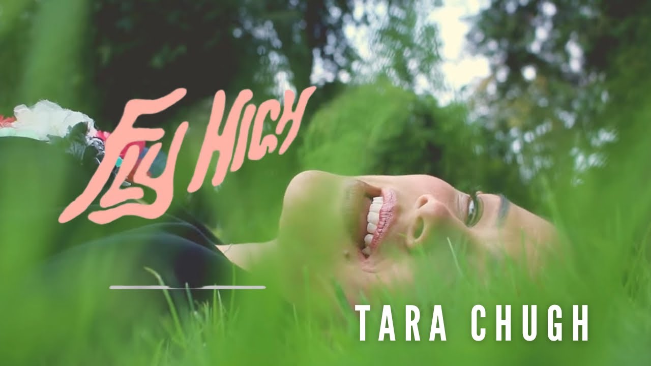 TARA CHUGH // “Fly High” - YouTube