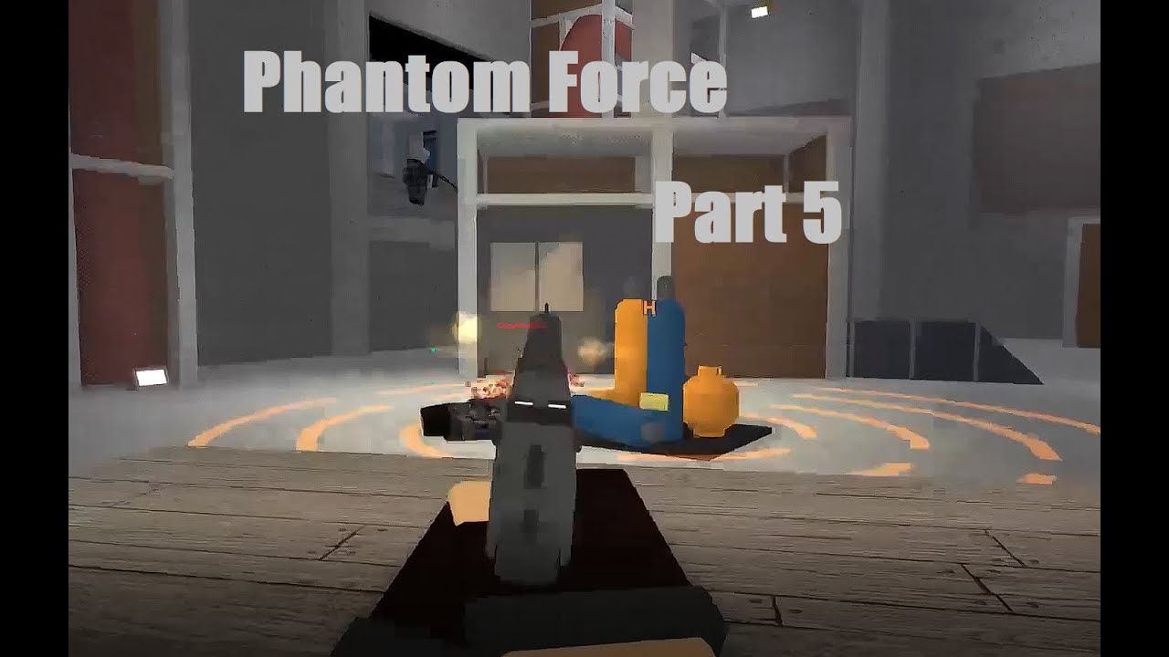 Phantom Force Part 5 - YouTube