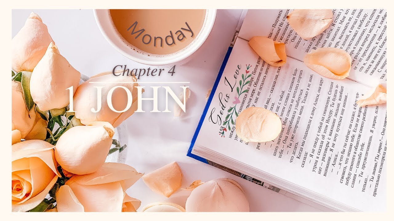 1 John Chapter 4 Monday YouTube