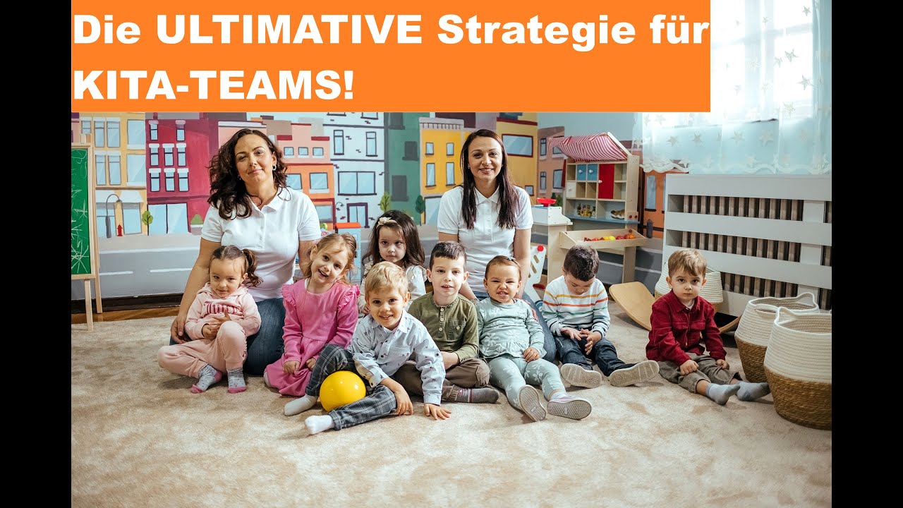 Die ULTIMATIVE Strategie für KITA-TEAMS! - YouTube