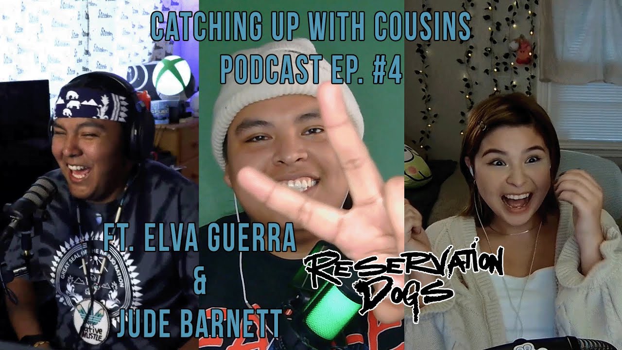 Catching Up with Cousins Podcast EP. #4 [ft. Elva Guerra & Jude Barnett ...