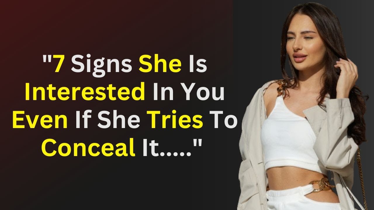 Psychology says, 7 Signs she is interested in you even if she tries to ...