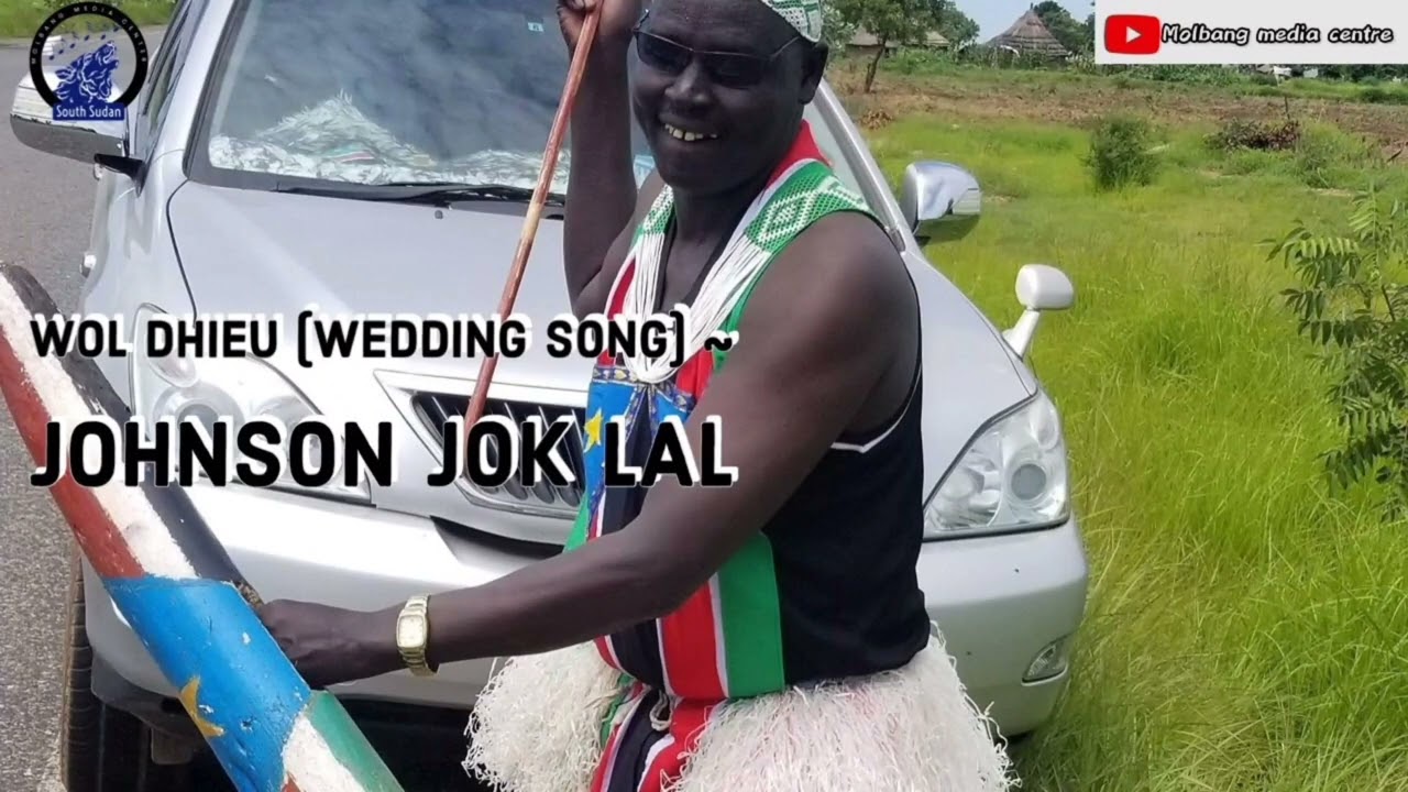 WOL DHIEU ( WEDDING SONG ) BY JOHNSON JOK LAL OFFICIAL AUDIO (South Sudan Music) - YouTube
