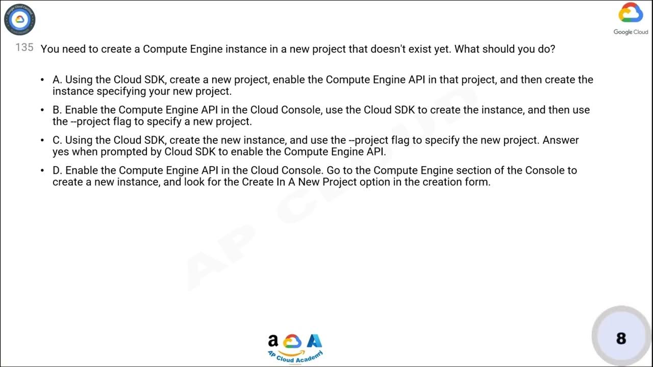 Q135. You need to create a Compute Engine instance in a new project that doesn't exist yet. What ...