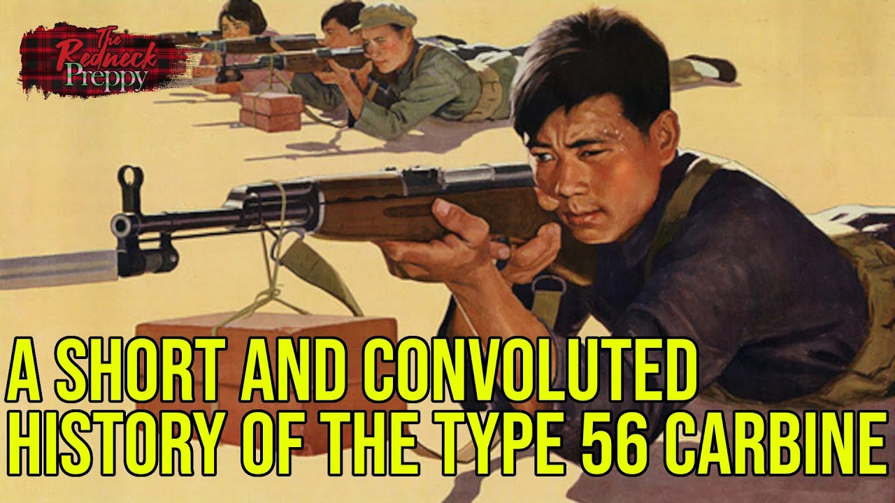 A Short and Convoluted History of China's Type 56 Carbine - YouTube